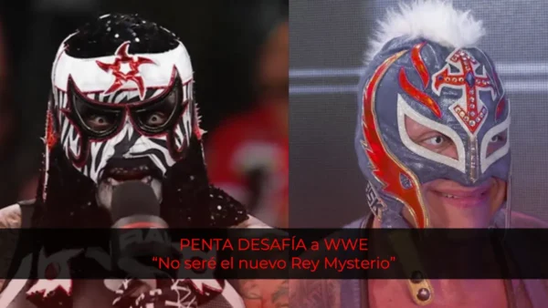 PENTA DESAFÍA a WWE No seré el nuevo Rey Mysterio - Golpea Más Fuerte